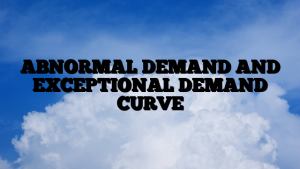 ABNORMAL DEMAND AND EXCEPTIONAL DEMAND CURVE | Austin Tommy