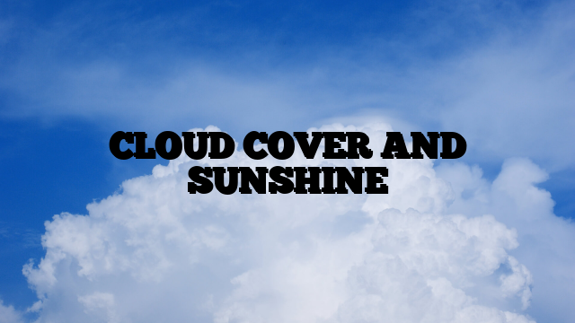 CLOUD COVER AND SUNSHINE | Austin Tommy